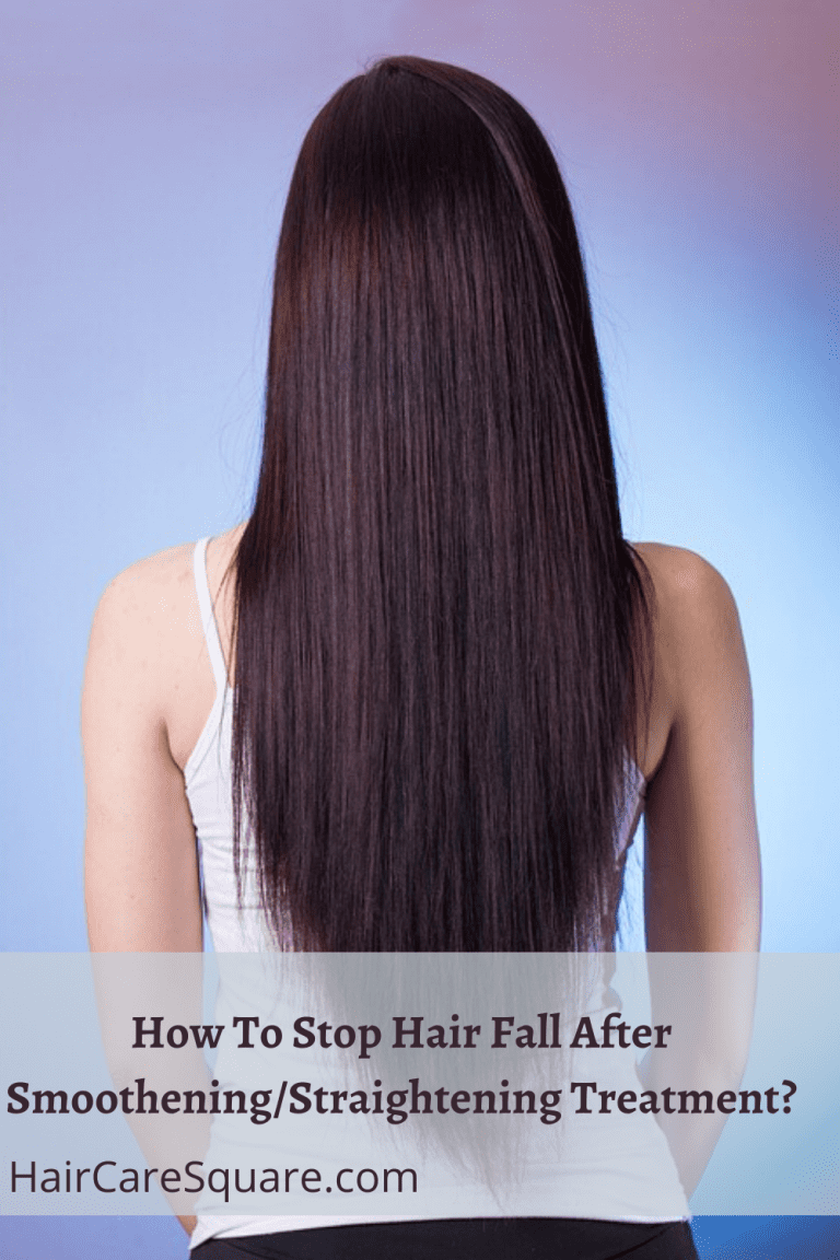 How To Stop Hair Fall After Smoothening/Straightening Treatment?